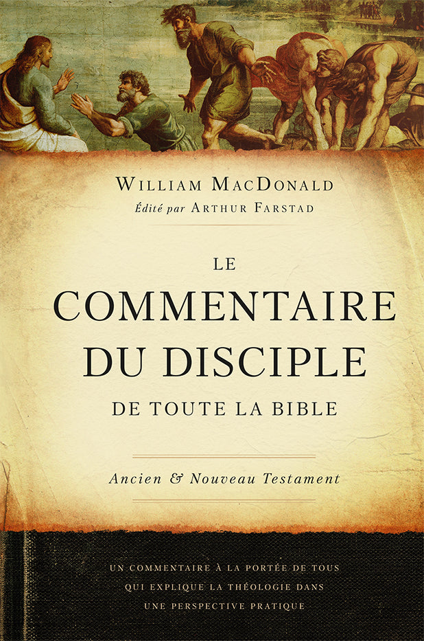 Le Commentaire du disciple de toute la Bible (William MacDonald ...
