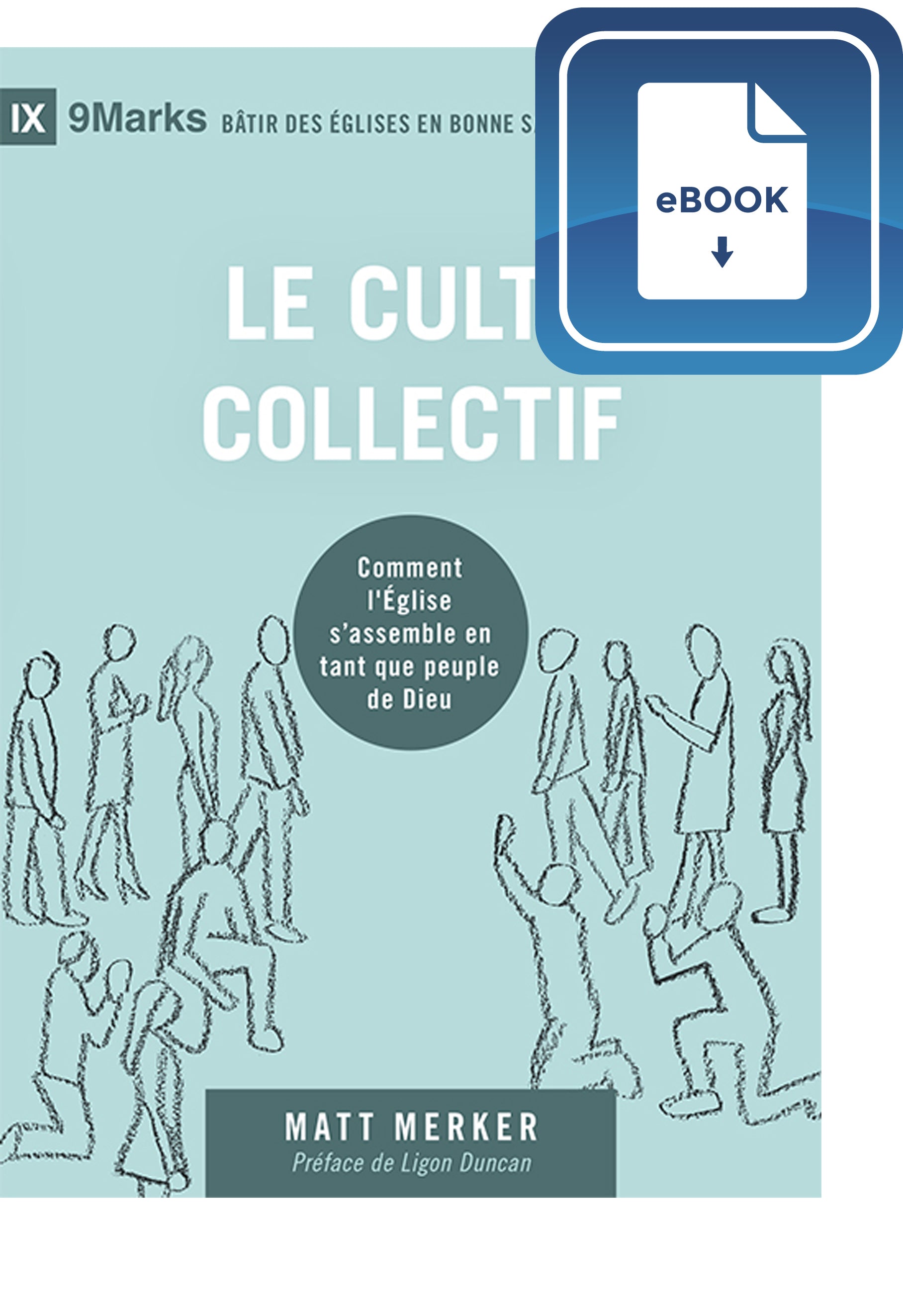 Le culte collectif (eBook) - Matt Merker - Publications Chrétiennes