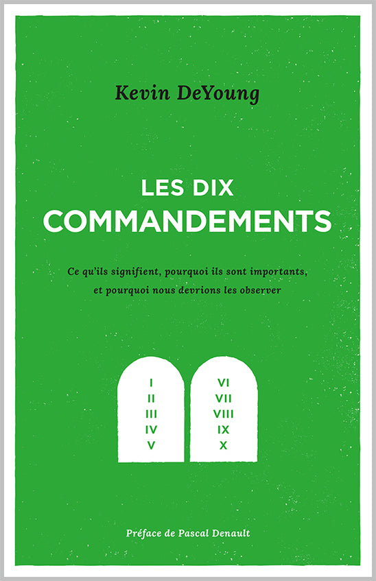 Les dix commandements (The Ten Commandments - Kevin DeYoung ...