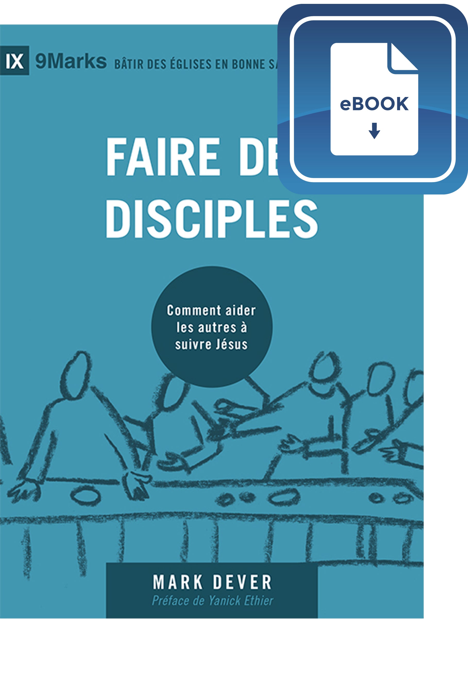 Faire des disciples (9Marks) Discipling - Mark Dever - Publications Chrétiennes