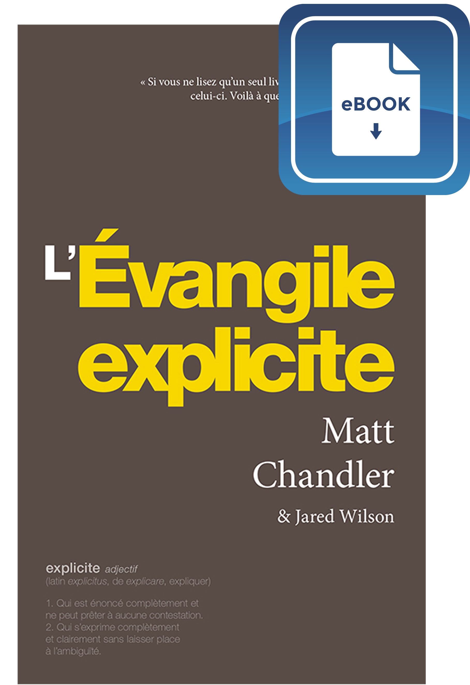 The Explicit Gospel (eBook) - Matt Chandler - Publications Chrétiennes