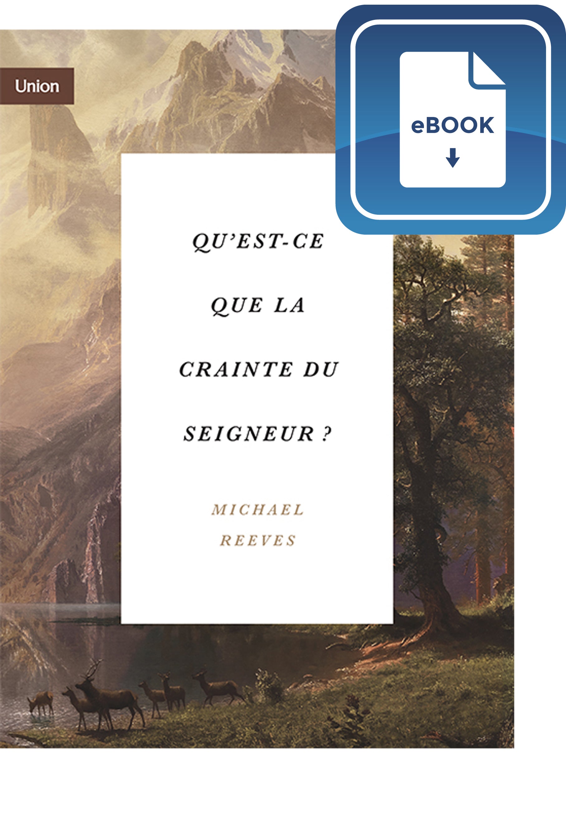 Qu'est-ce que la crainte du Seigneur ? (eBook) - Michael Reeves ...